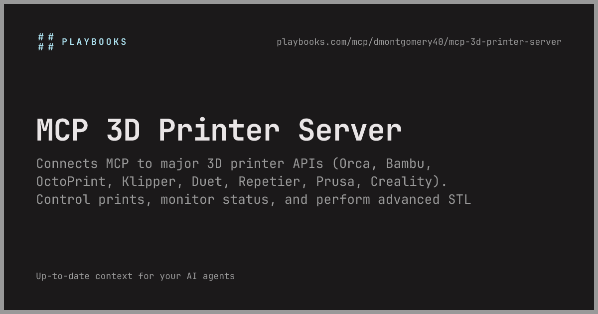 MCP 3D Printer Server - dmontgomery40/mcp-3d-printer-server