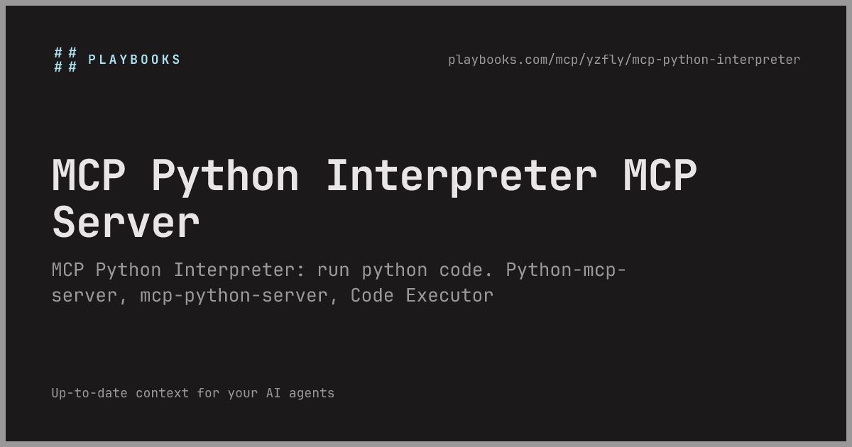 MCP Python Interpreter MCP Server - yzfly/mcp-python-interpreter