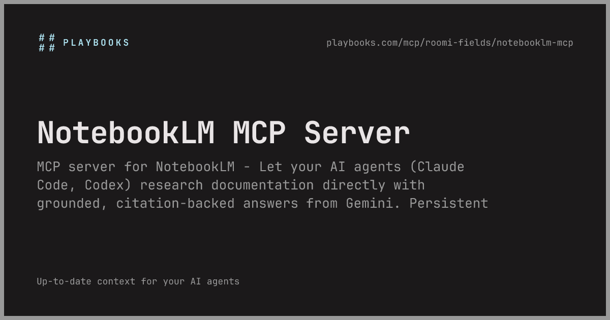 NotebookLM MCP Server - roomi-fields/notebooklm-mcp